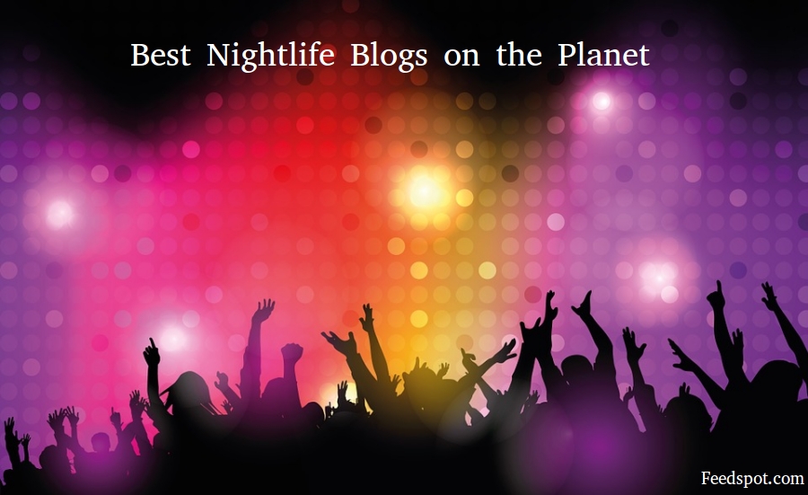 20 Best Nightlife Blogs and Websites in 2025