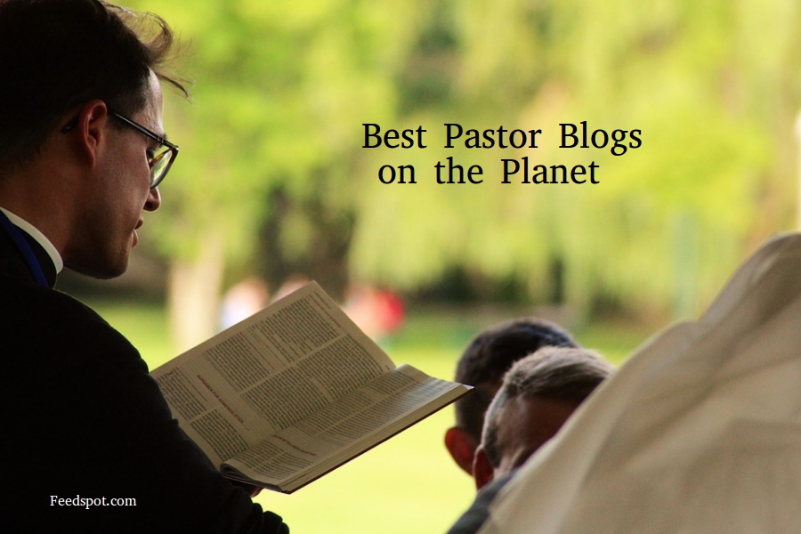 90 Best Pastor Blogs to Follow in 2026