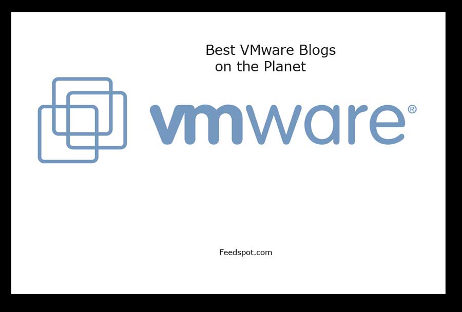35 Best VMware Blogs and Websites in 2025