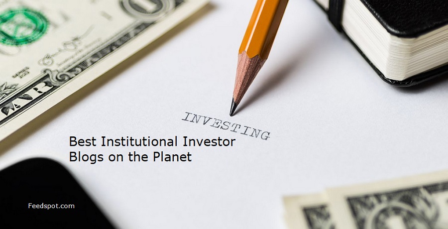 15 Best Institutional Investor Blogs to Follow in 2026