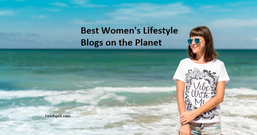 100 Best Women's Lifestyle Blogs to Follow in 2026