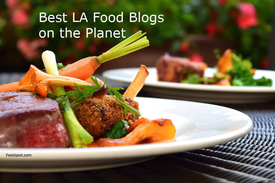 50 Best LA Food Blogs to Follow in 2026