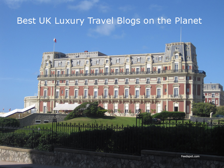 10 Best UK Luxury Travel Blogs and Websites in 2025