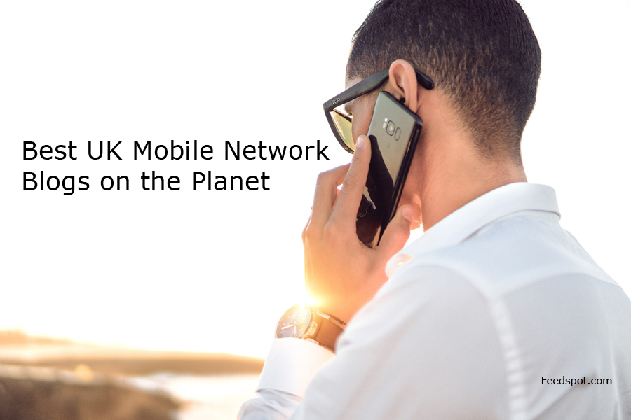 10 Best UK Mobile Network Blogs And Websites To Follow in 2025