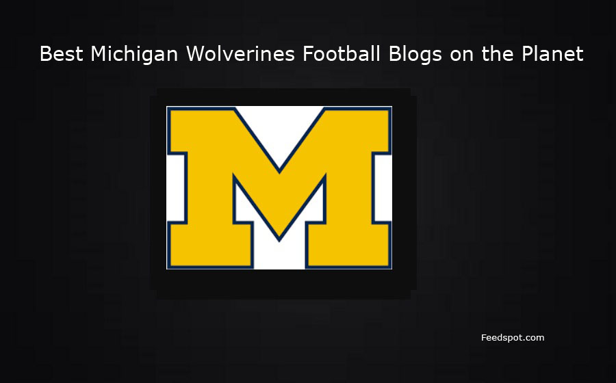 25 Best Michigan Wolverines Football Blogs to Follow in 2026