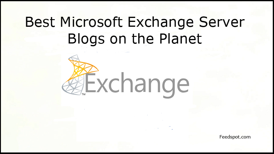 10 Best Microsoft Exchange Server Blogs and Websites in 2025