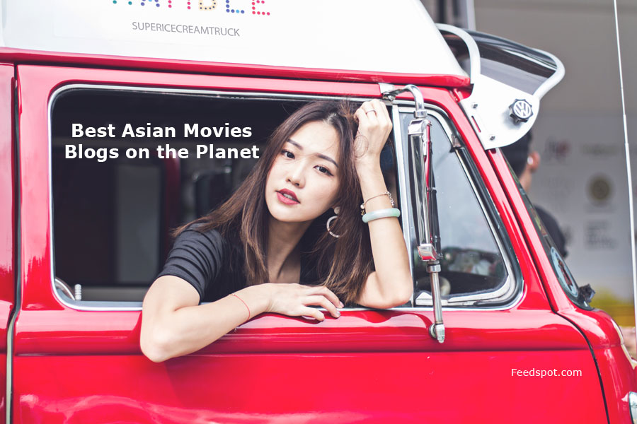 30 Best Asian Movies Blogs to Follow in 2026