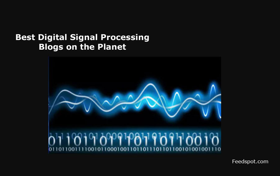 10 Best Digital Signal Processing Blogs to Follow in 2026