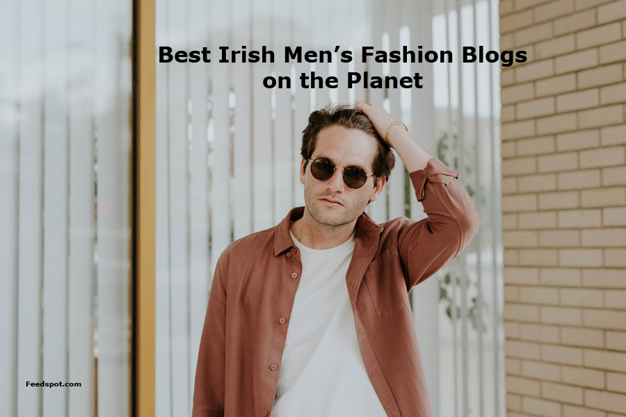 10 Best Irish Men's Fashion Blogs and Websites in 2025