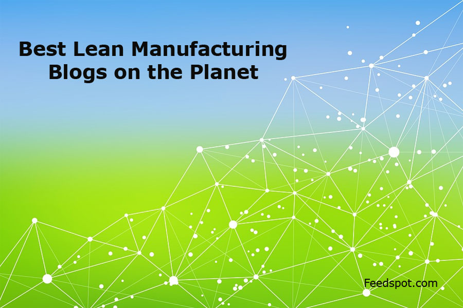 30 Best Lean Manufacturing Blogs to Follow in 2026