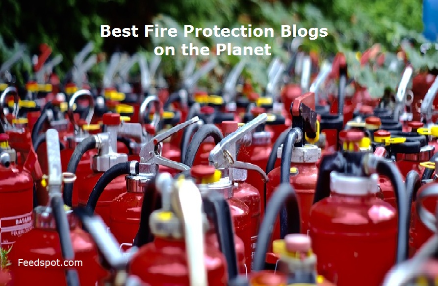 35 Best Fire Protection Blogs and Websites in 2025