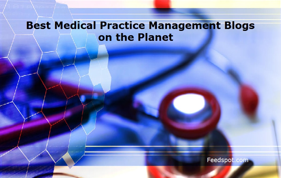 10 Best Medical Practice Management Blogs and Websites in 2025