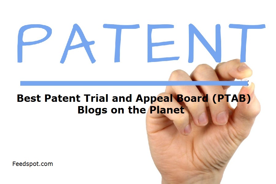 5 Best PTAB Blogs and Websites in 2025 (Patent Trial and Appeal Board)